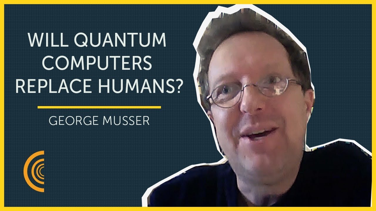 Will Quantum Computers Replace Humans? | George Musser | Ep #13 - YouTube