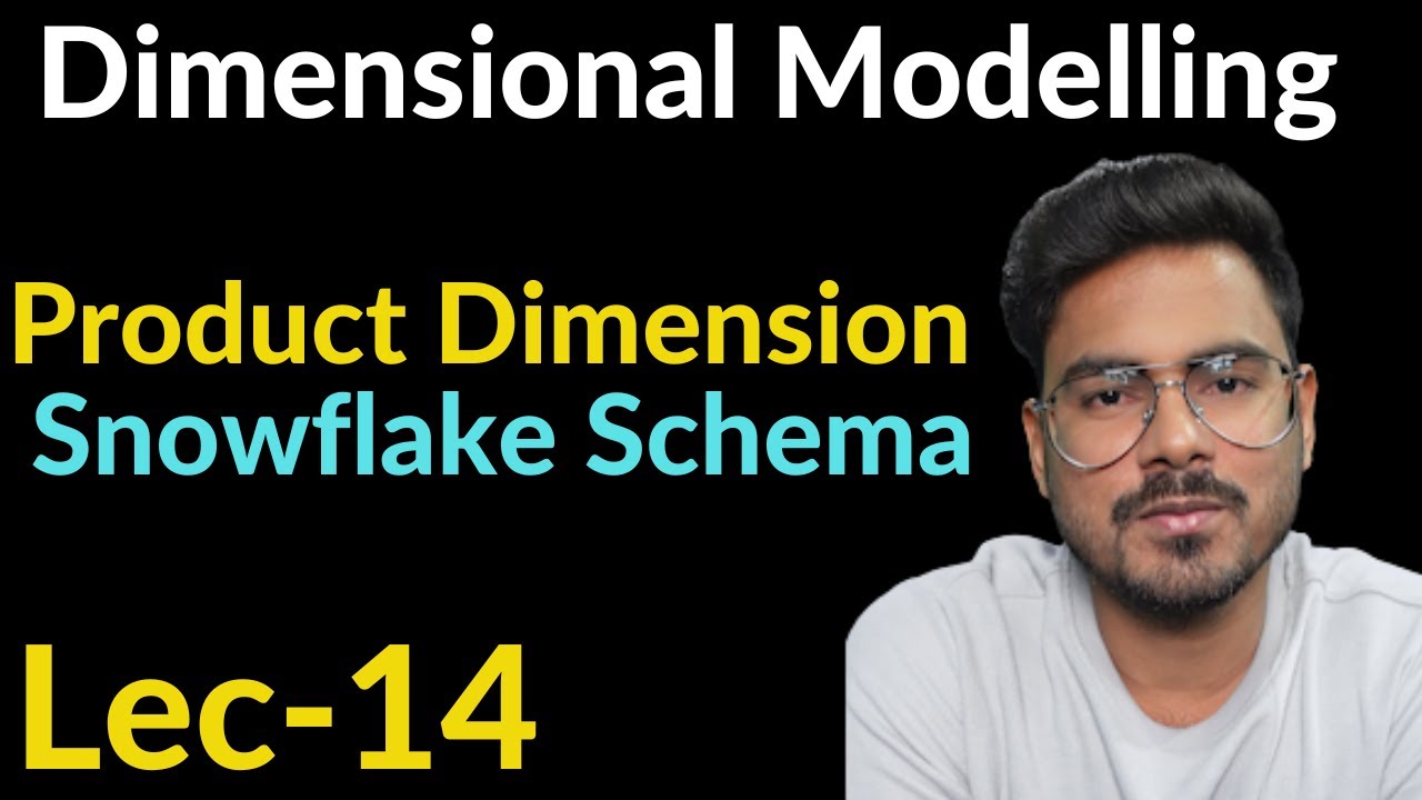 product dimension & snowflake schema | Lec-14 - YouTube