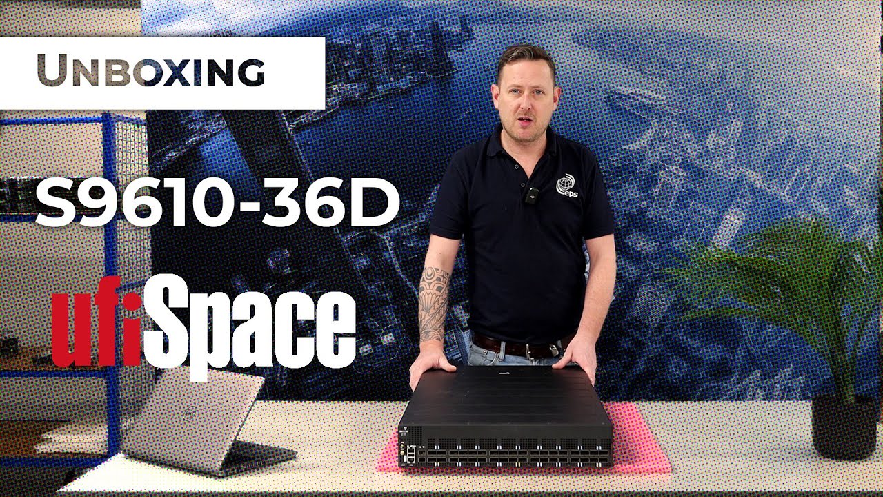 Enabling 5G Services and Applications | Unboxing the S9610-36D from ...