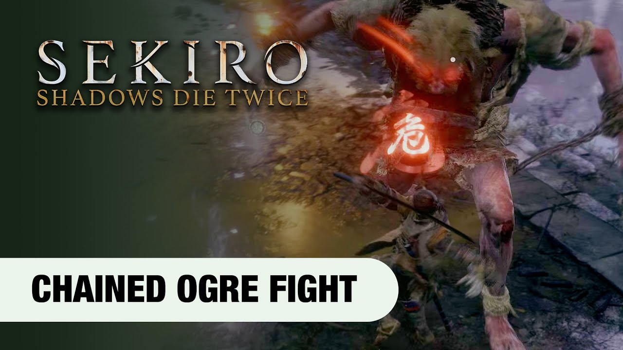 Sekiro Shadows Die Twice Chained Ogre fight - YouTube