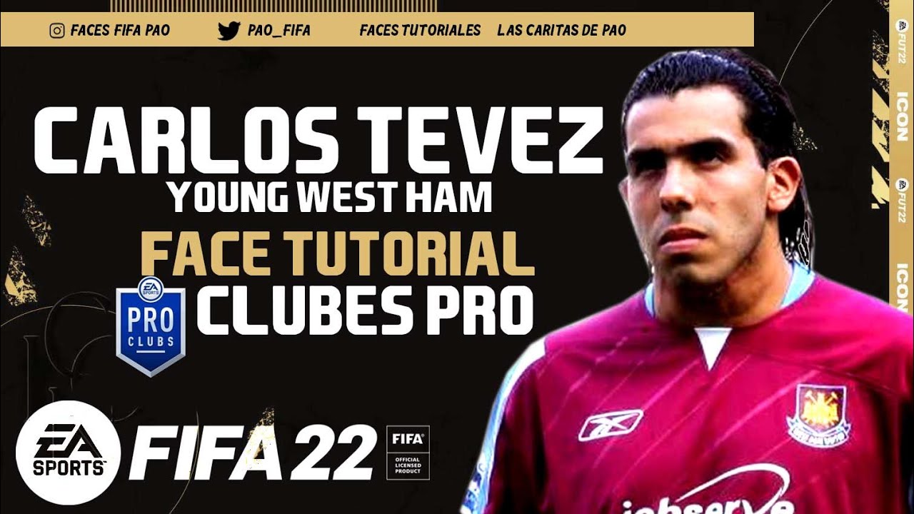 CARLOS TEVEZ YOUNG FACE FIFA 22 PROCLUBS WEST HAM | TUTORIAL | CAREER ...