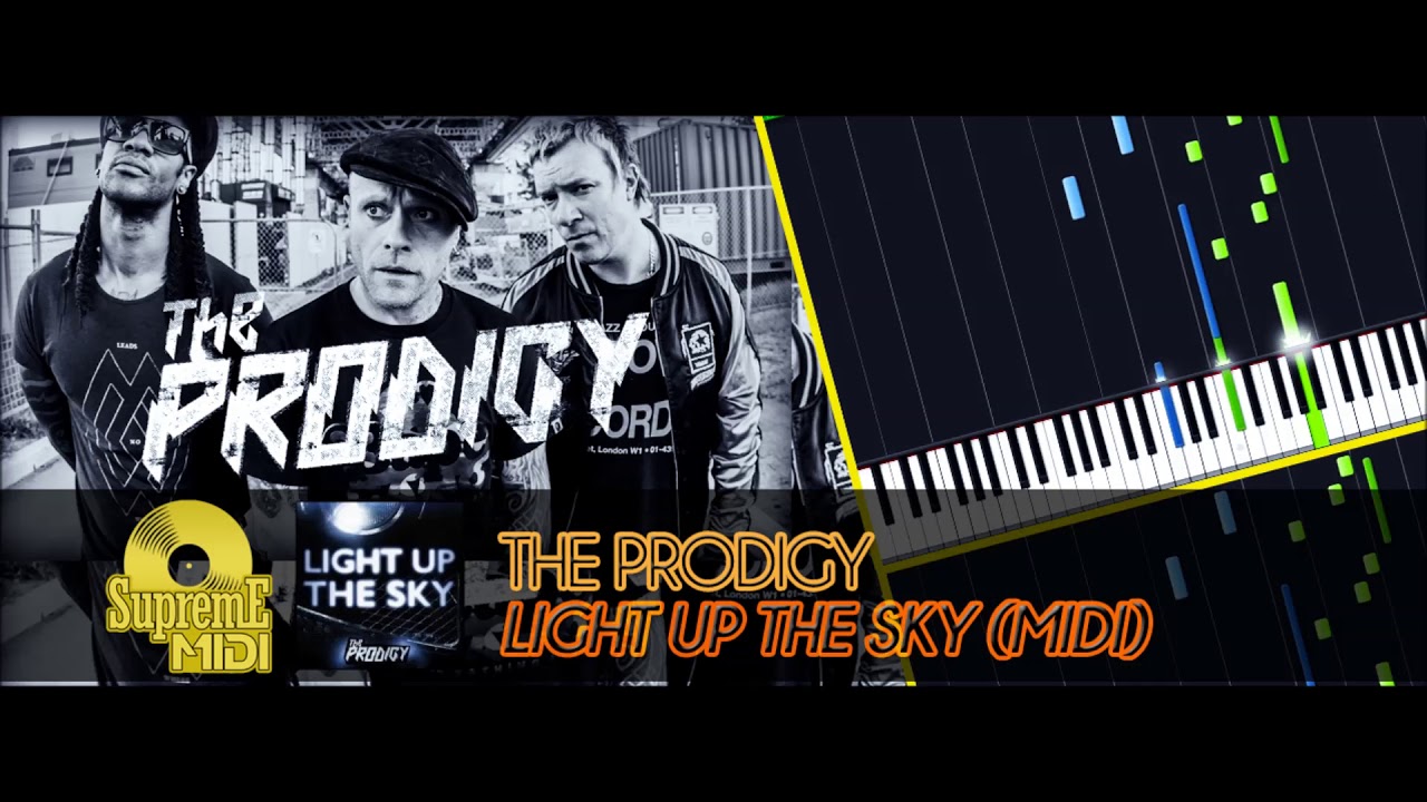 The Prodigy - LIGHT UP THE SKY (FULL MIDI) - YouTube
