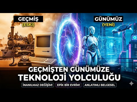 Geçmişten Günümüze Teknoloji | Hayatımızı Değiştiren Gelişmeler