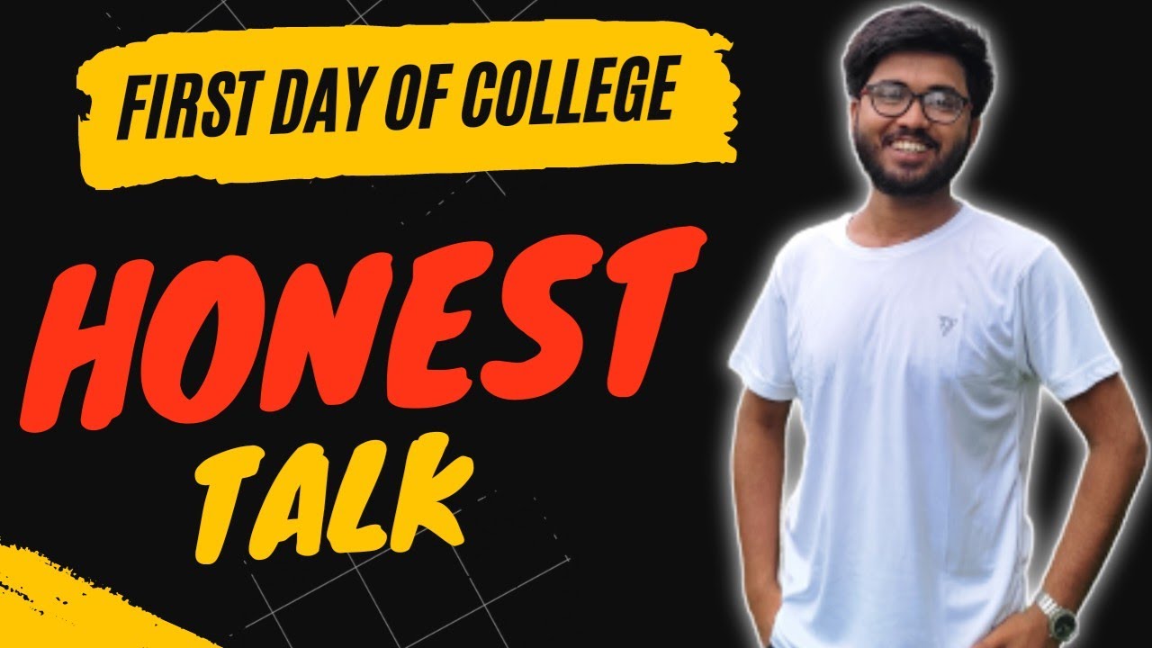 Honest Talk College first day || : Five Things You Should Know Before ...