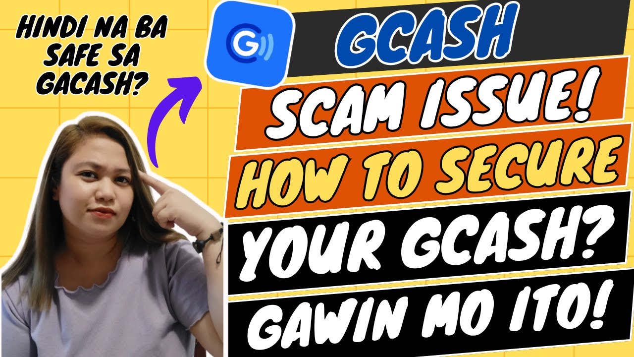 GCASH PROBLEM | HOW TO SECURE YOUR GCASH ACCOUNT? | PARA IWAS HACKER ...