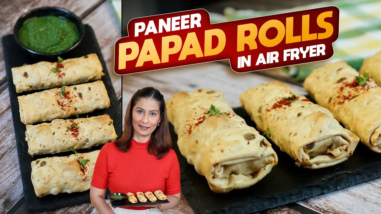 Papad Paneer Rolls in Air Fryer | पापड़ पनीर से बनी एक ऐसी रेसिपी की सर ...