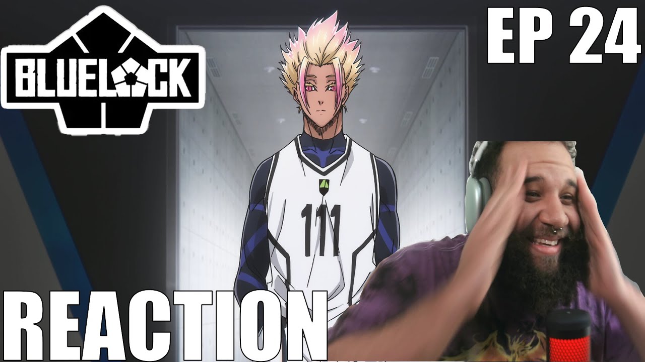 Blue Lock Episode 24 Reaction | The Time Has Come - YouTube