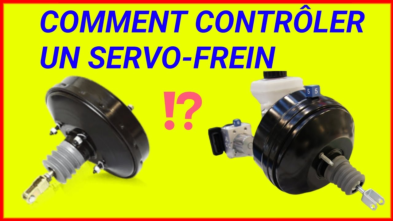 SERVO FREIN : Comment Contrôler un Servo Frein et Connaître sa défectuosité ? - YouTube