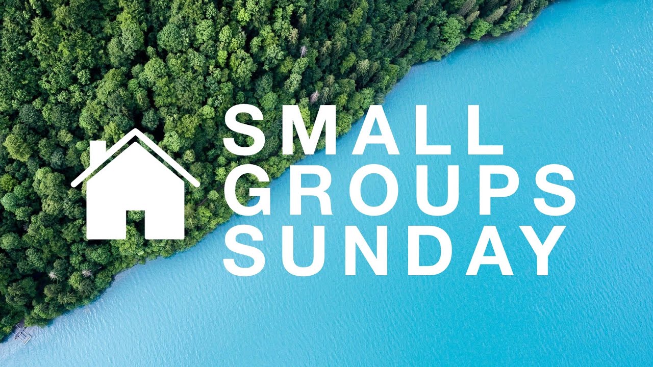 Small Groups Sunday - YouTube