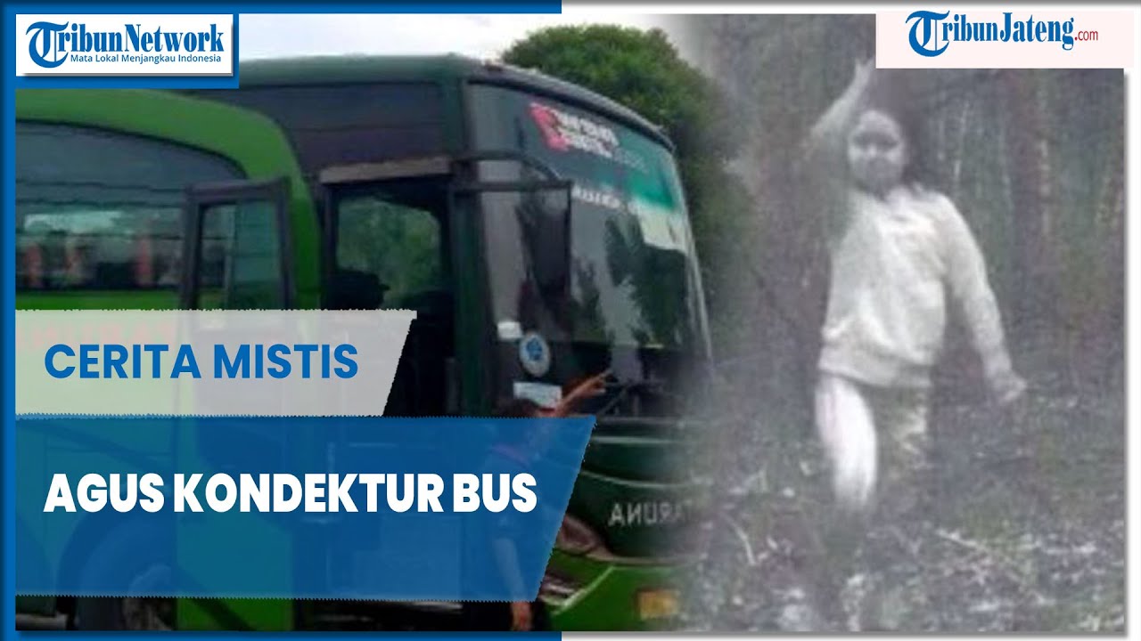 Cerita Mistis Agus Kondektur Bus Ditumpangi Penumpang Gaib di Tol ...