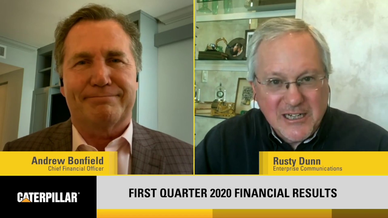 Caterpillar CFO Andrew Bonfield's Overview of First-Quarter 2020 ...