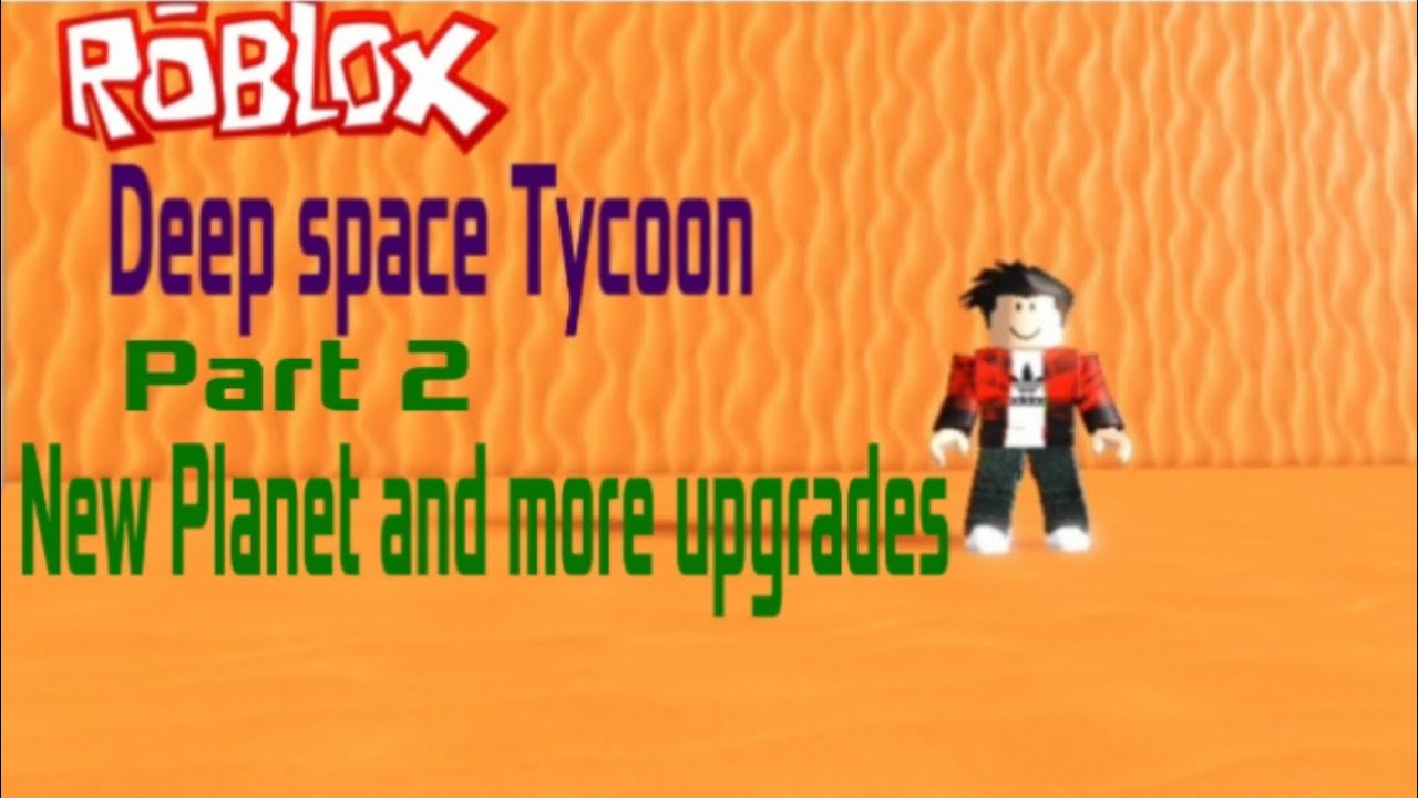 Roblox Journeys / Deep Space Tycoon / Part 2 (Voiceless) - YouTube