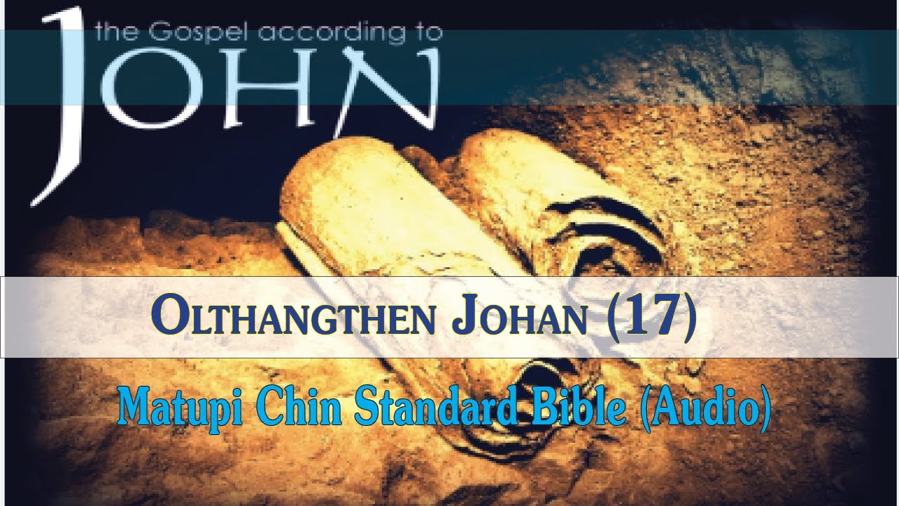 JOHAN 17 (Jesuh Amah Ham Thangthui) - YouTube