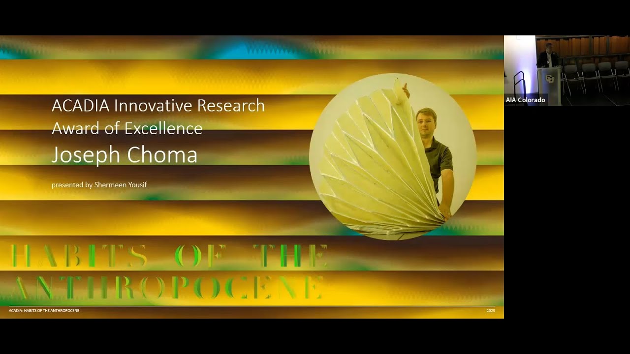 ACADIA 2023 Innovative Research Award of Excellence Joseph Choma - YouTube