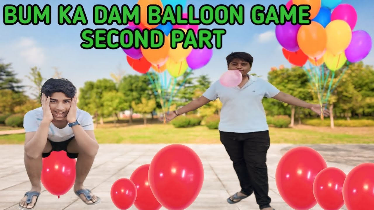 BUM KA DAM BALLOON GAME SECOND PART||@S.RADVNTUREKING - YouTube