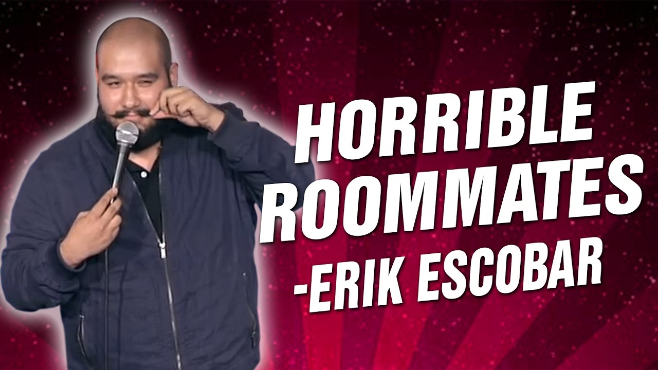 Erik Escobar: Horrible Roommates (Stand Up Comedy) - YouTube