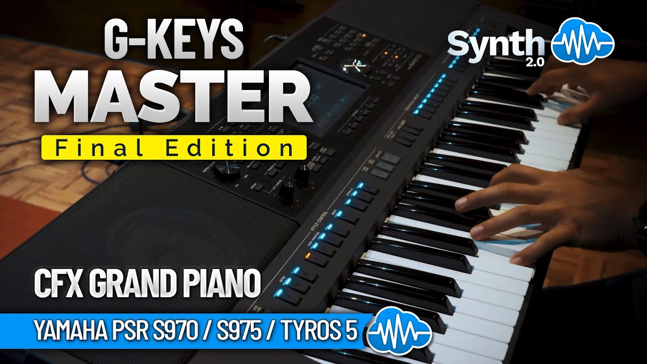 CFX GRAND PIANO | G-MASTER KEYS FINAL EDITION | YAMAHA TYROS 5 / PSR ...
