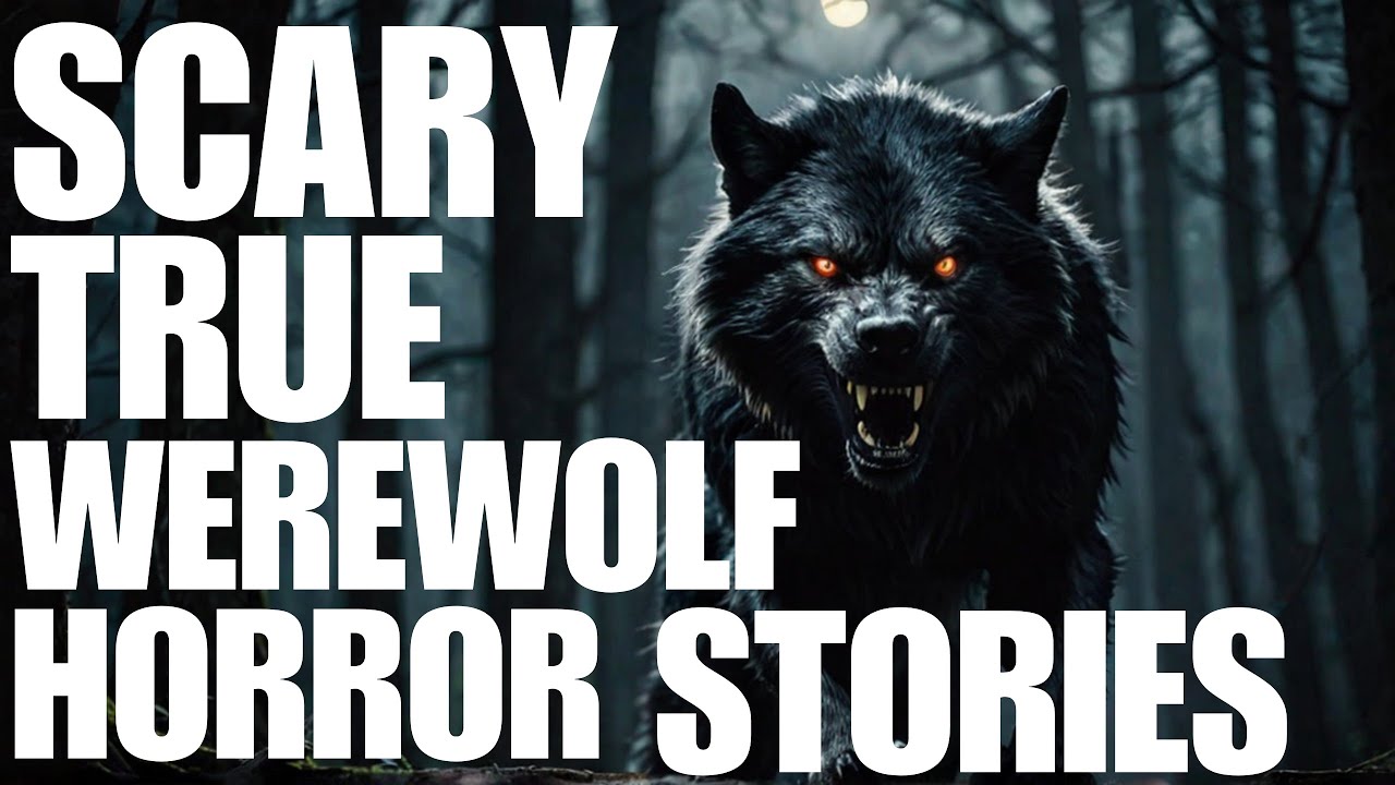 Scary true werewolf horror stories that will keep you awake at night ...