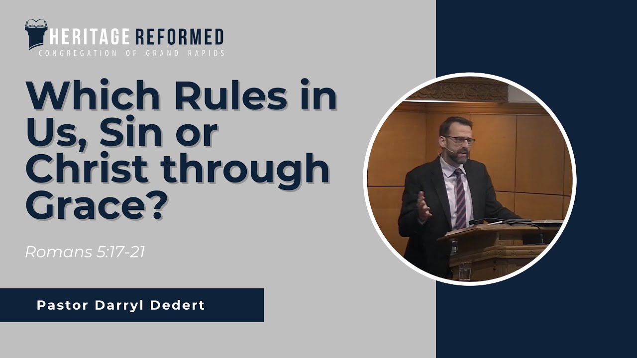 Pastor Darryl Dedert | Which Rules in Us, Sin or Christ through Grace ...