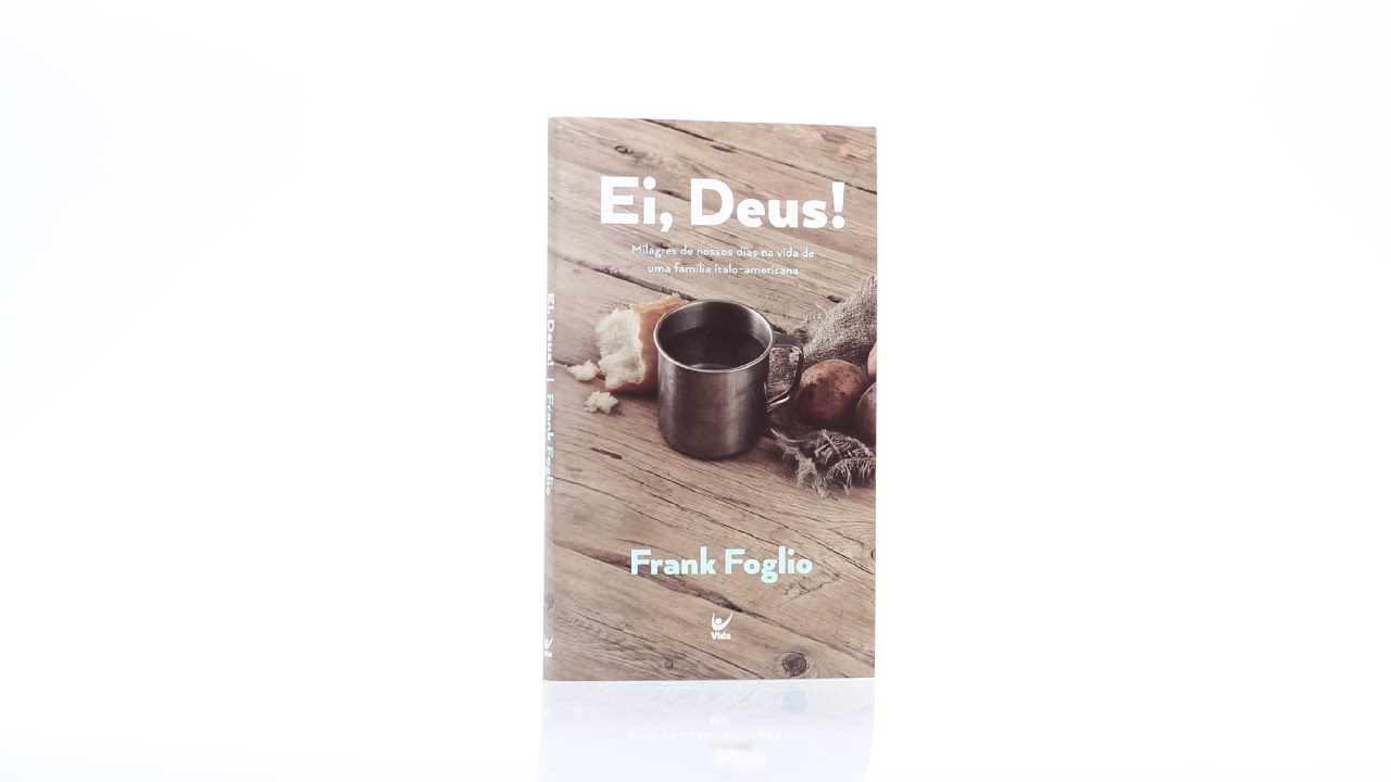 Ei, Deus! | Frank Foglio - Livrarias Família Cristã - YouTube
