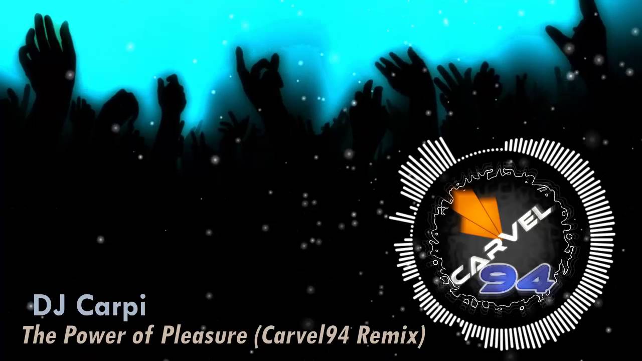 [Hands Up] DJ Carpi - The Power of Pleasure (Carvel94 Remix) - YouTube