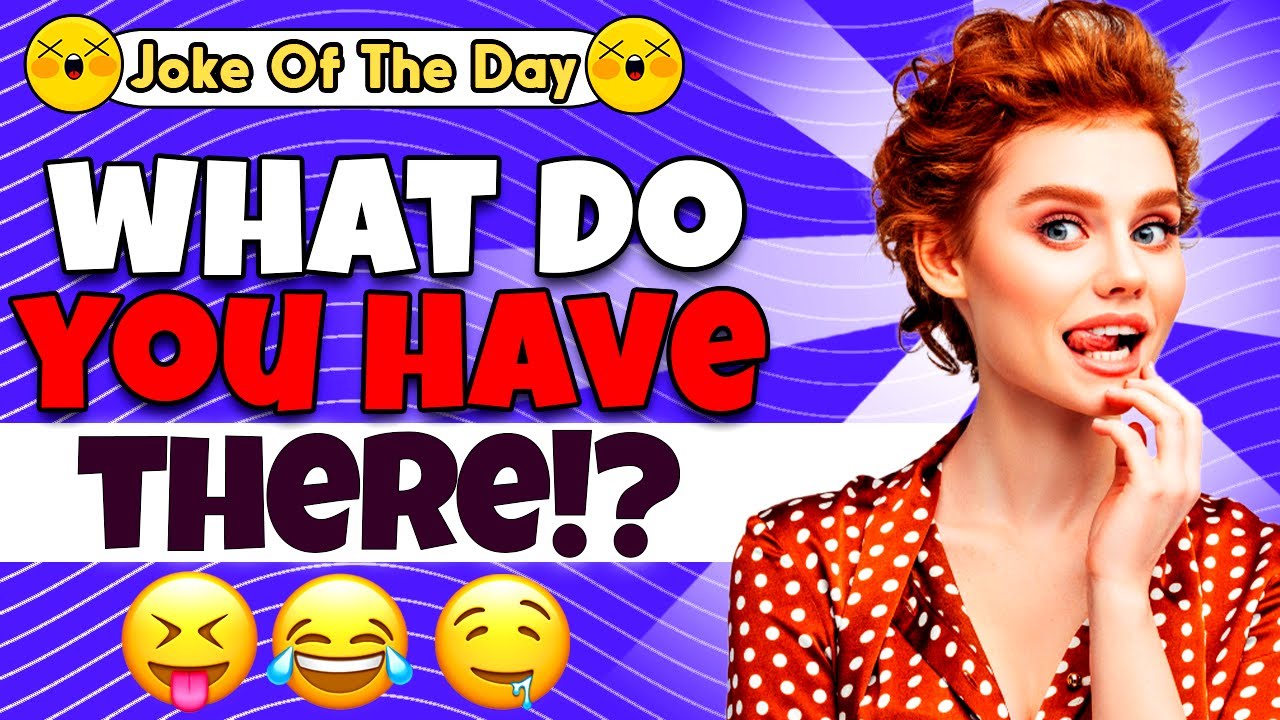 Dirty Joke __what do you have there | Jokes Today - YouTube
