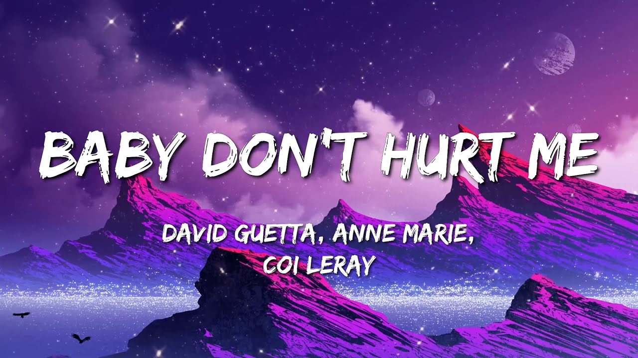 David Guetta, Anne-Marie, Coi Leray - Baby Don’t Hurt Me (Lyrics ...
