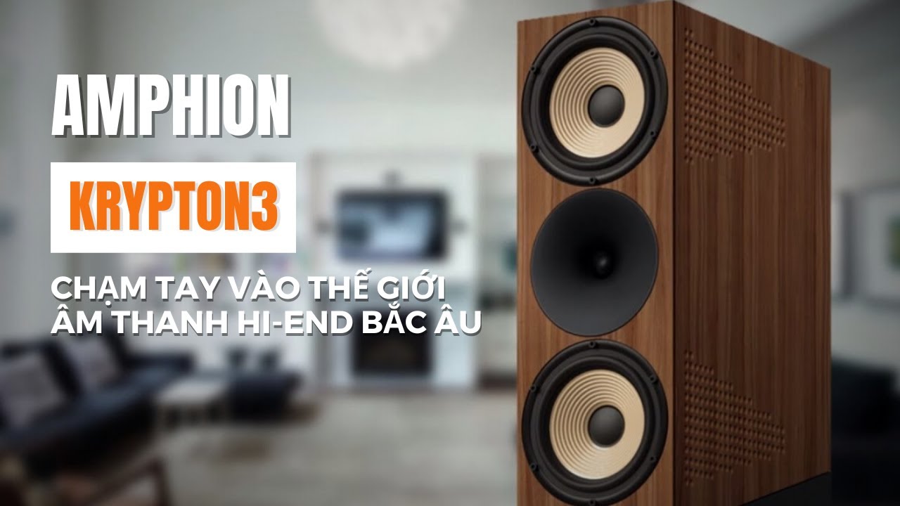Loa cột hi-end Amphion Krypton3: Tài sắc vẹn toàn - YouTube