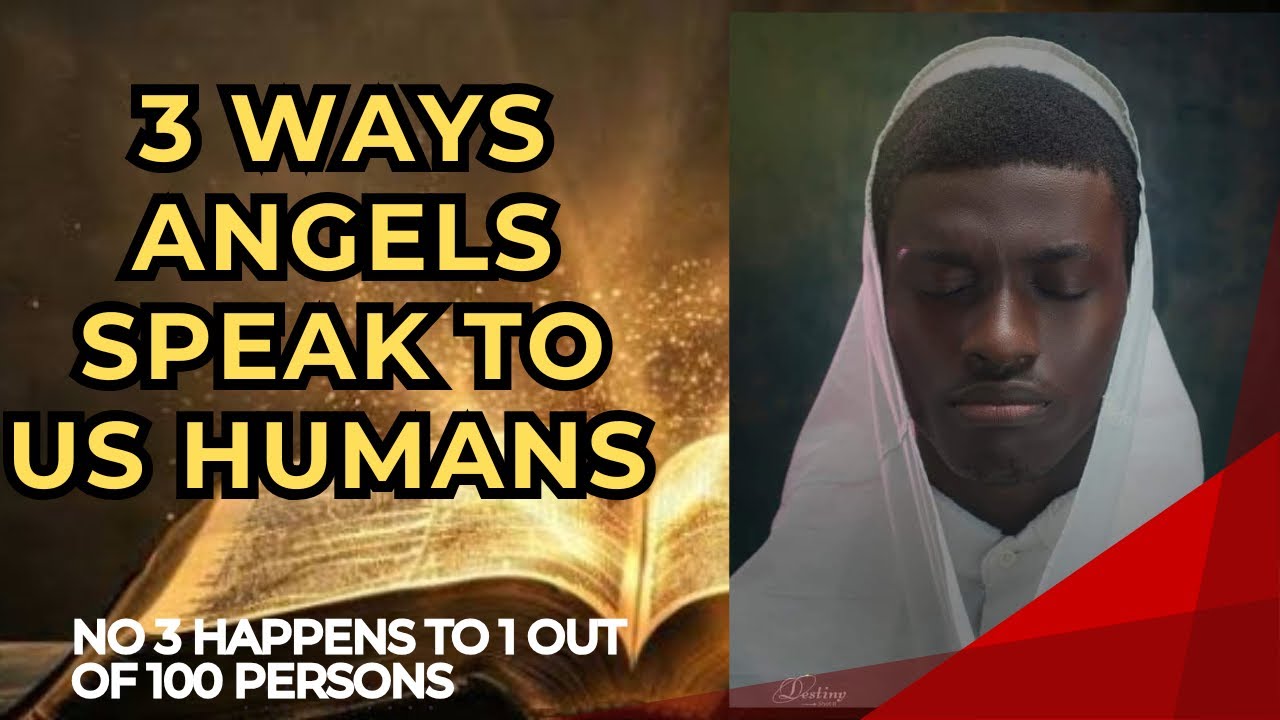 3 SHOCKING ways ANGELS Speak To Us HUMANS (NO 3 Happens To Only 1 out ...
