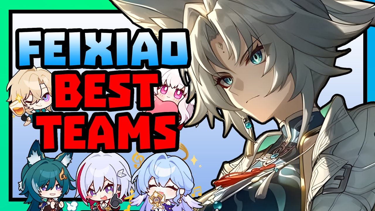 Feixiao Best Teams To Us That Everybody Will Be Using! | Honkai Star ...