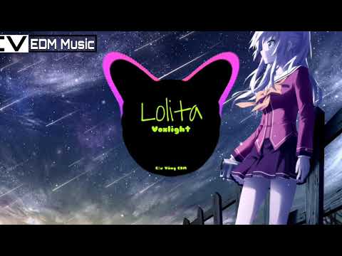 Lolita - Voxlight | Nhạc Tik Tok gây nghiện