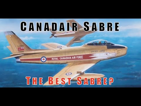 Was The Canadair Sabre The Best Sabre? - YouTube