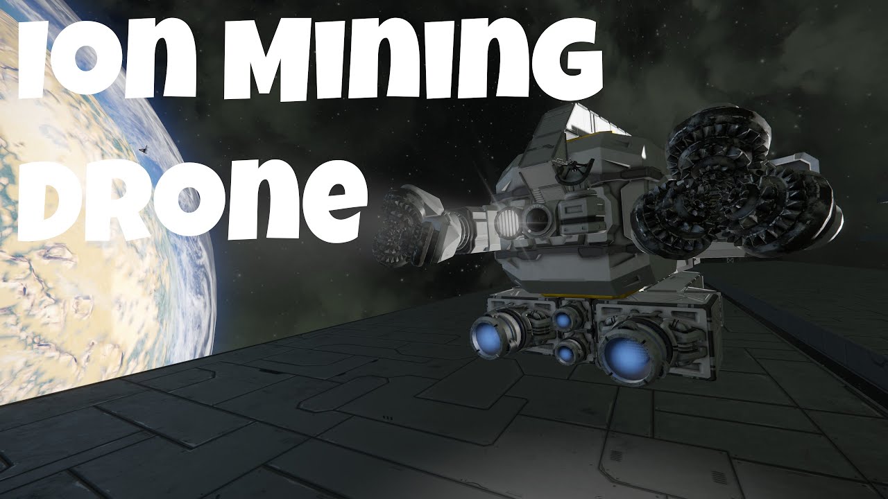 Ion Based Mining Drone - Space Engineers Build along - YouTube