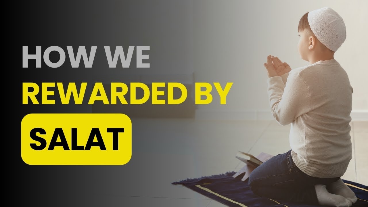 How We Are Rewarded by Salat | Importance of Prayer for Kids ...