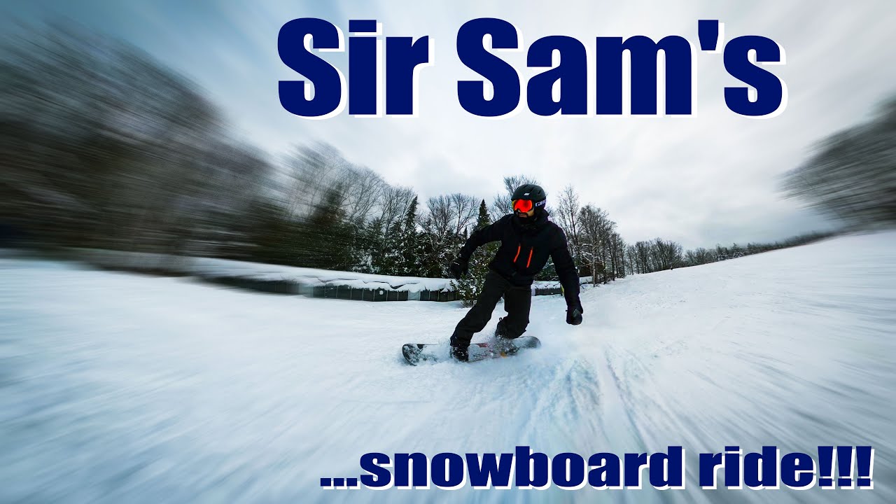Sir Sam's - Snowboard Ride - YouTube