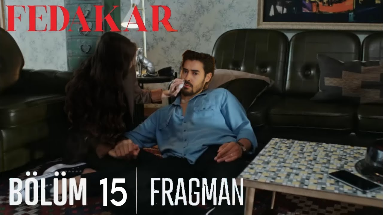 Fedakar 15. Bölüm Fragmanı - YouTube