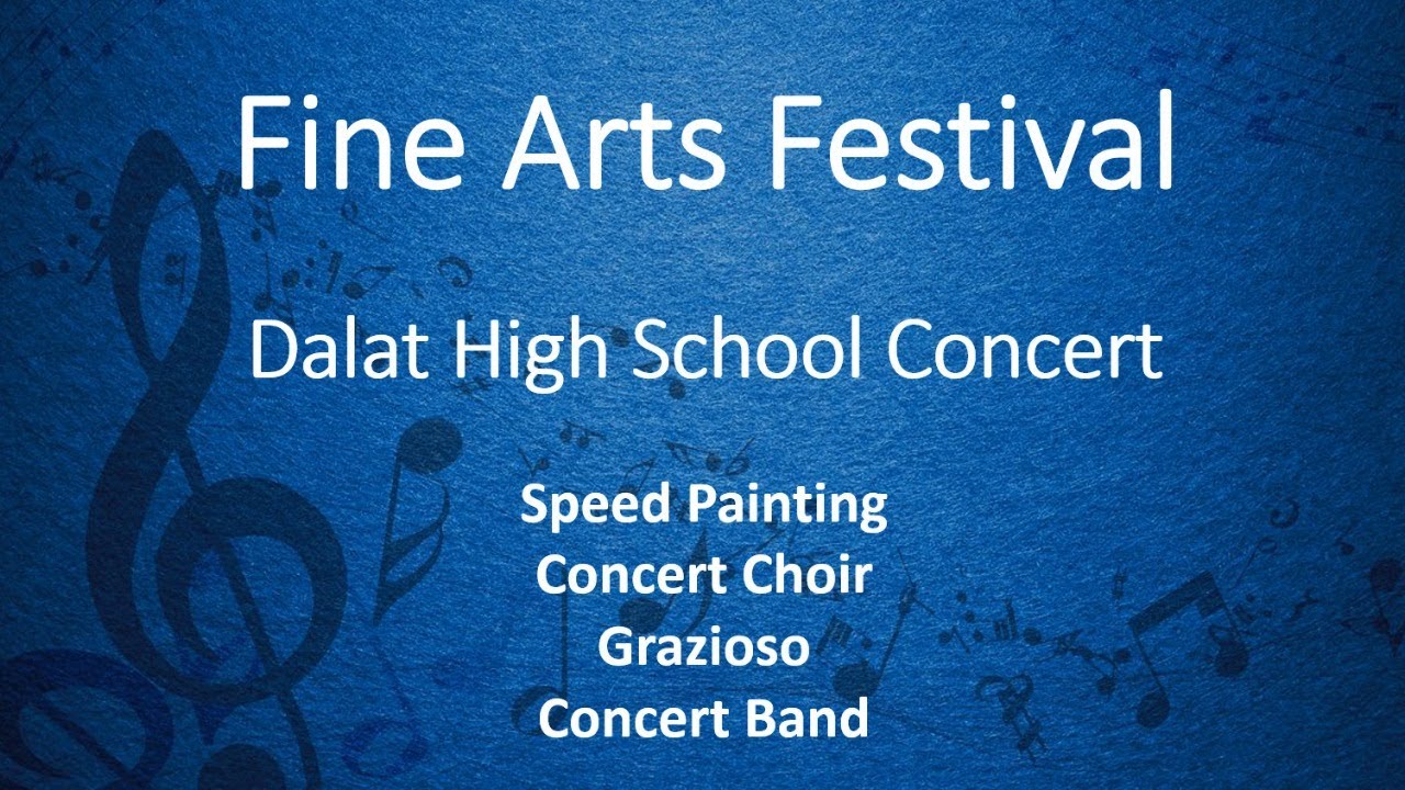 Dalat High School Concert - Fine Arts Festival 2019 - YouTube