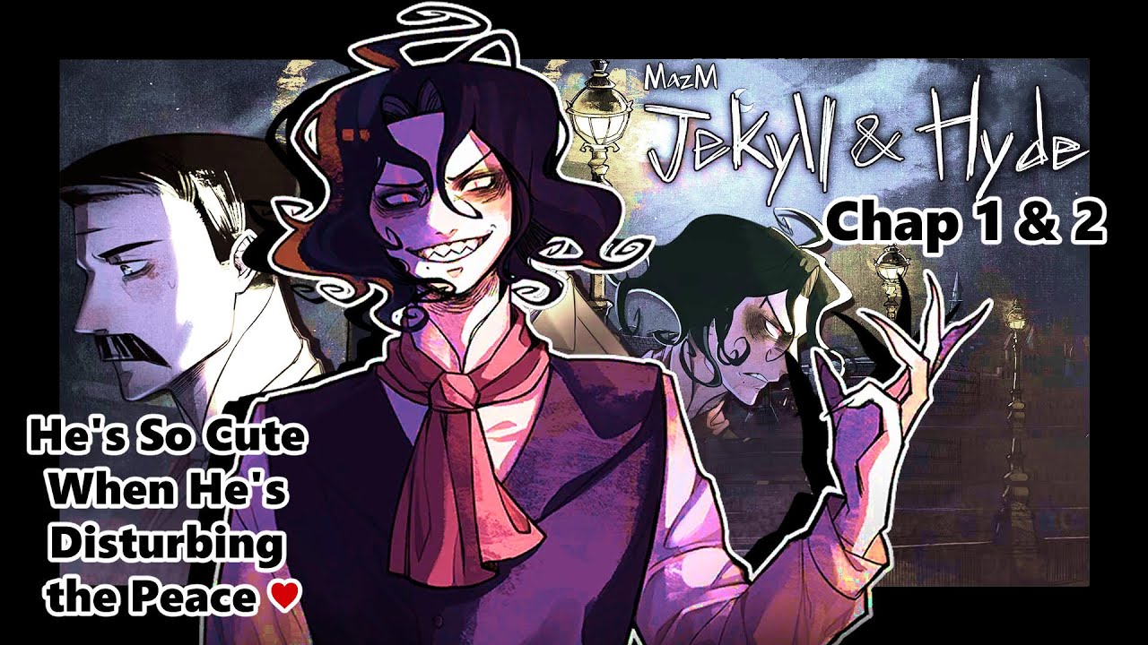 The Strange Case of Why Hyde is So Cute - MazM Jekyll and Hyde Chap 1-2 - YouTube