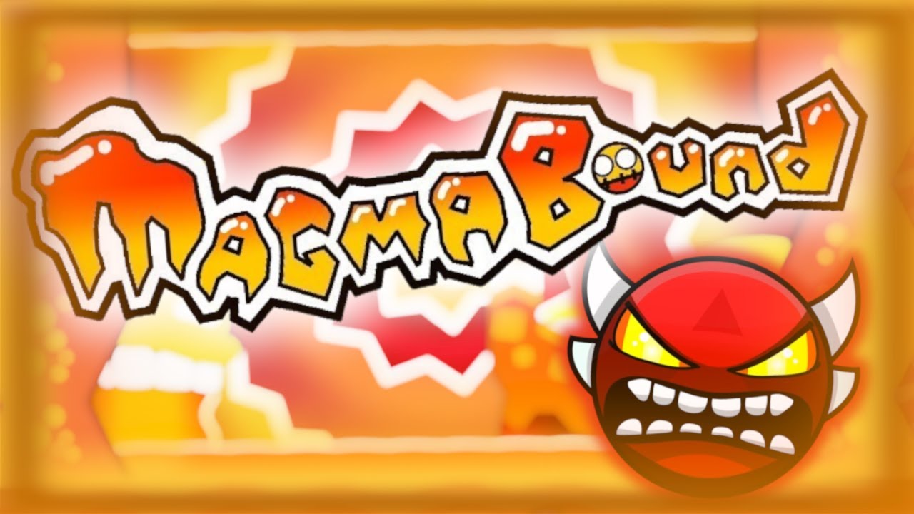 (FIRST INSANE DEMON) MAGMA BOUND - Geometry Dash - YouTube