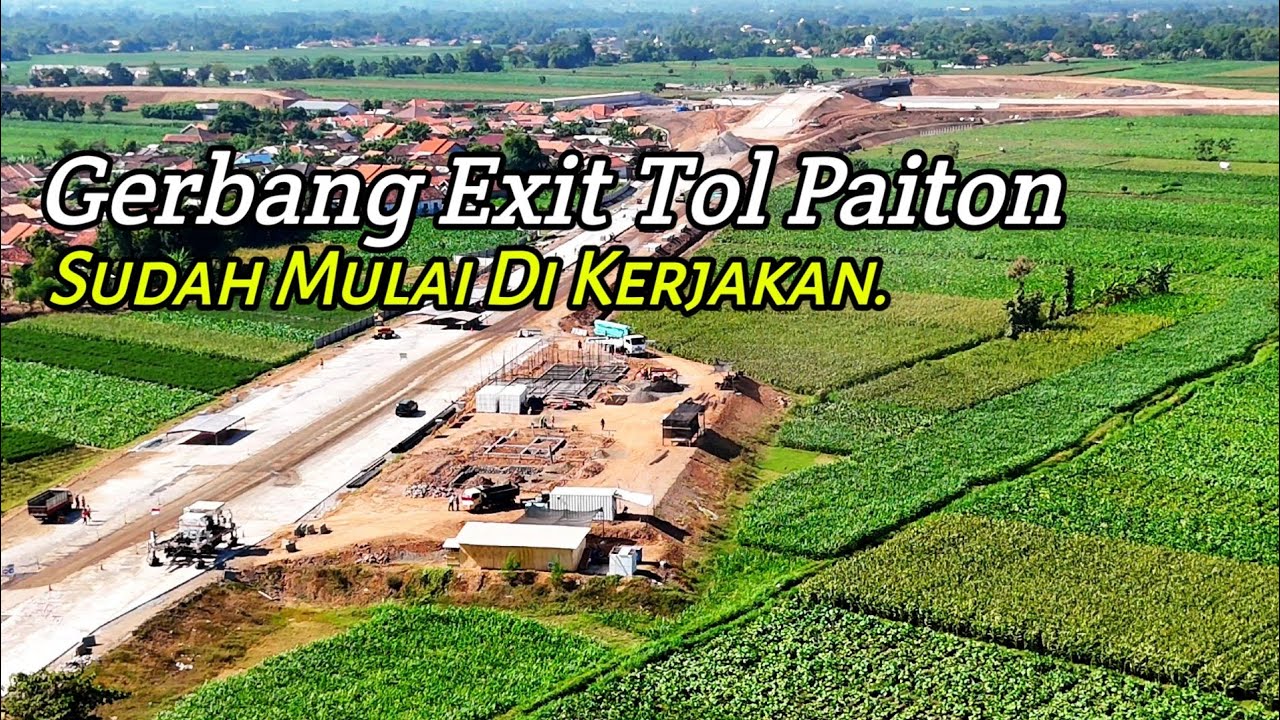 Gerbang Exit Tol Paiton Sudah Mulai Di Kerjakan. - YouTube