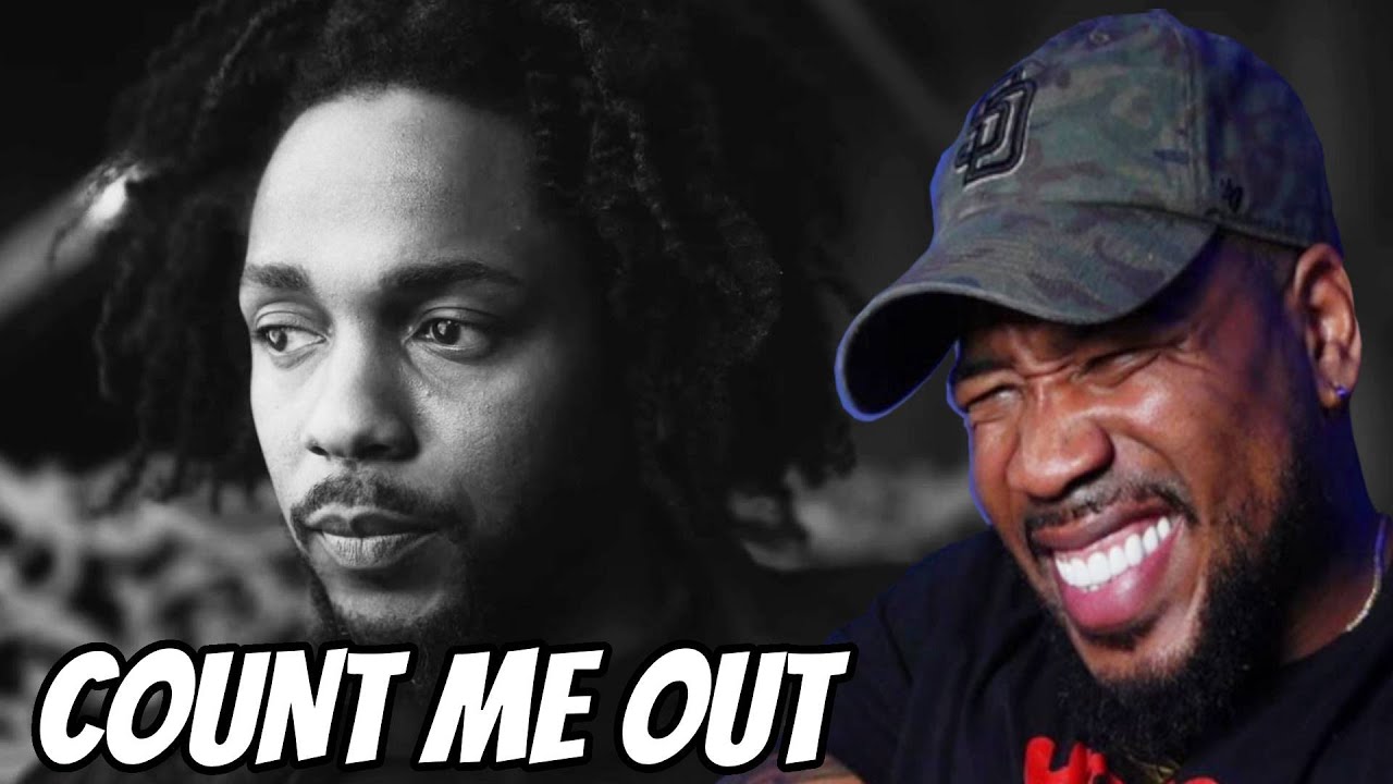 KENDRICK LAMAR - COUNT ME OUT (REACTION) - YouTube