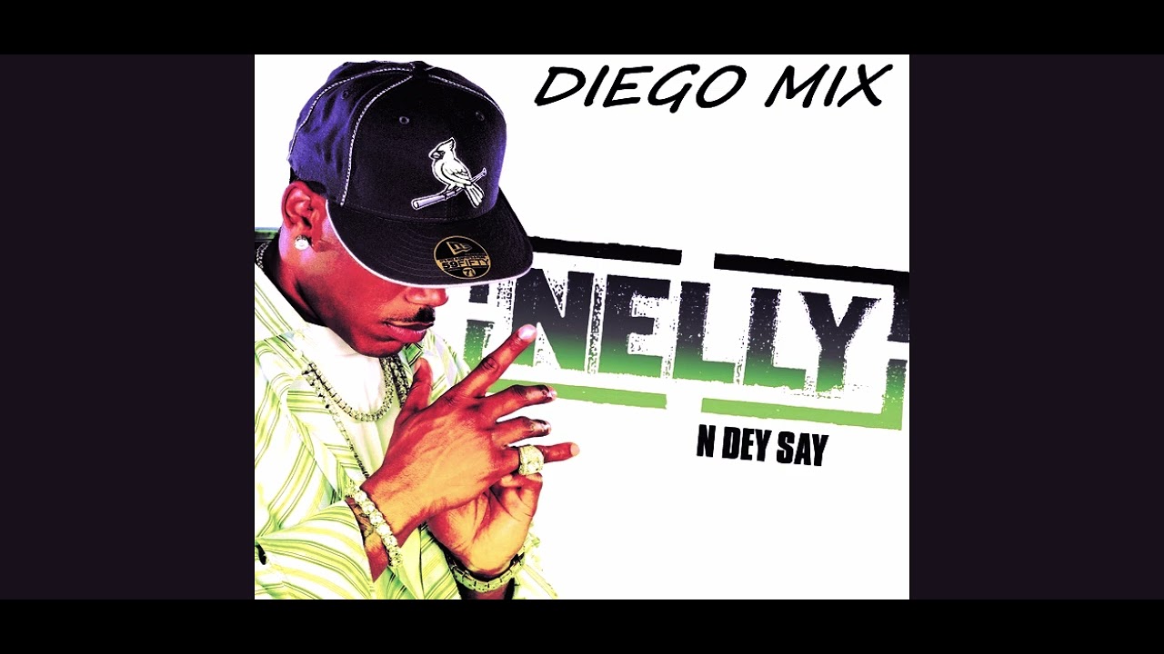 nELLY - n dEY sAY - mIX - YouTube
