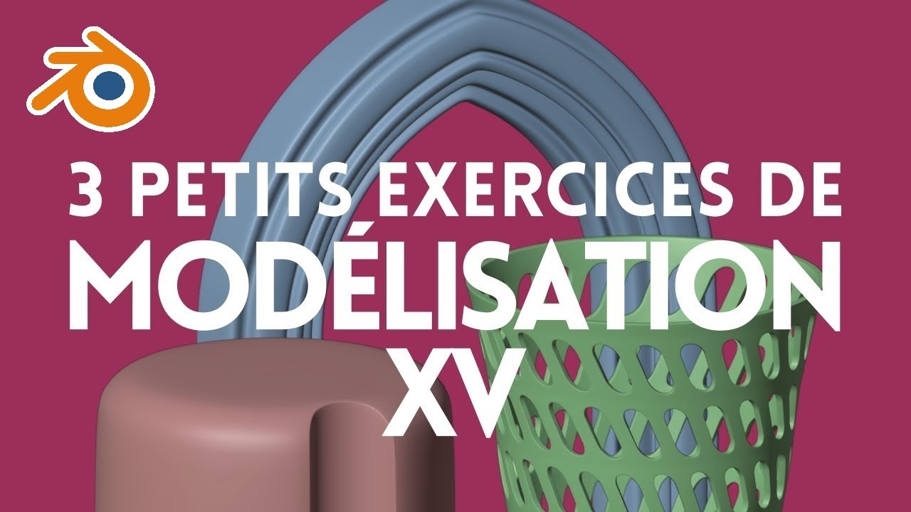 Blender : 3 Petits Exercices de Modélisation XV - YouTube