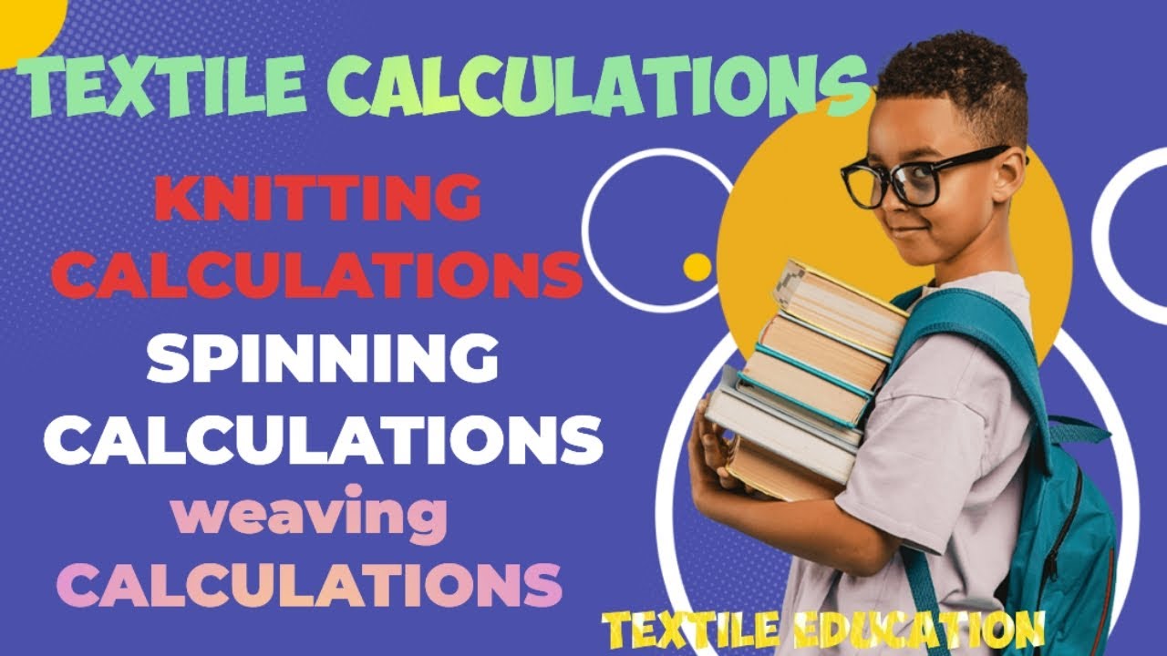 Textile Basic calculations| Textile Calculations| weaving calculations ...