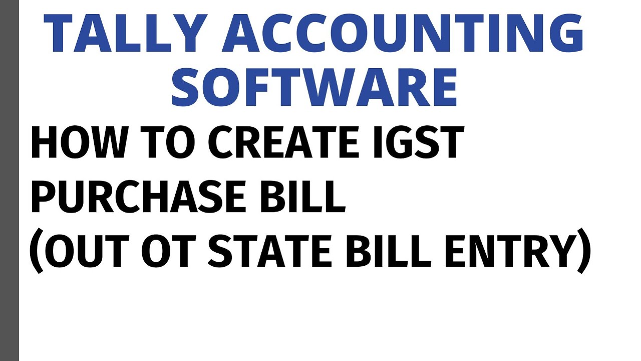 HOW TO CREATE IGST PURCHASE BILL IN TALLY ERP - YouTube