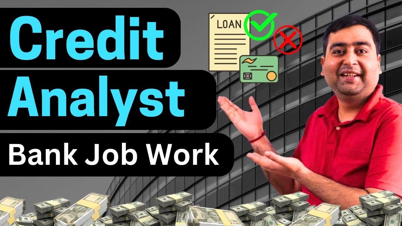Credit Analyst Bank Job | Credit Analyst Job Description | Credit Jobs ...