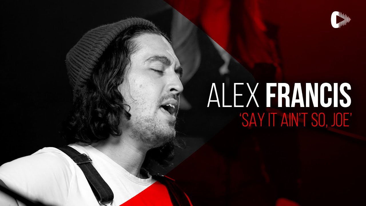 Alex Francis - Say It Ain't So, Joe (Acoustic) | RGB Sessions 01 - YouTube
