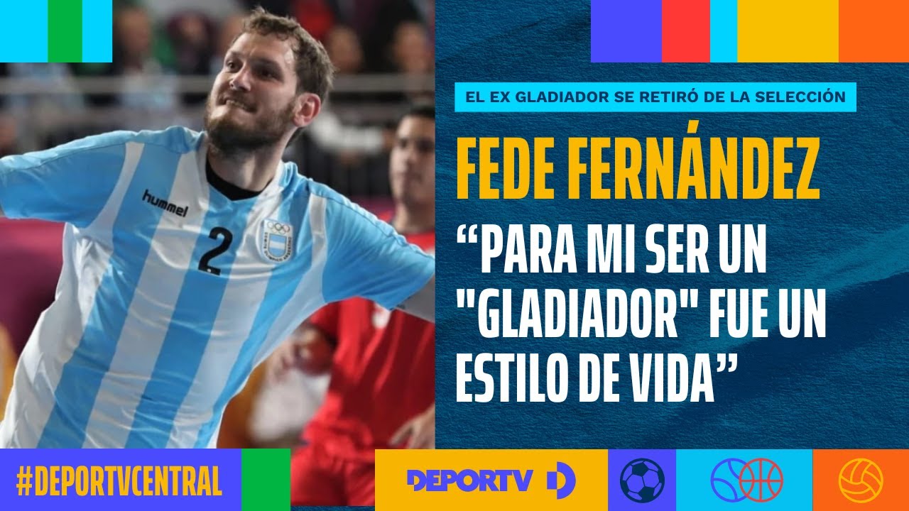 ¡Gladiador para toda la vida! Fede Fernández se retiró de la Seleccion ...