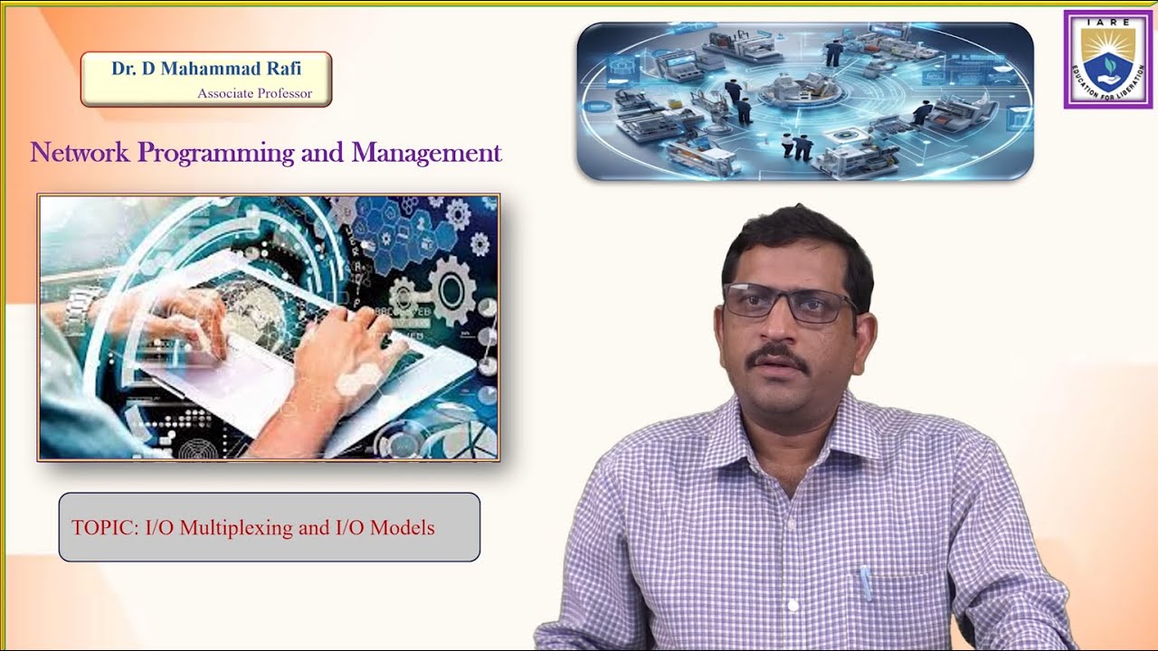 I O Multiplexing and I O Models by Dr. D Mohammad Rafi - YouTube