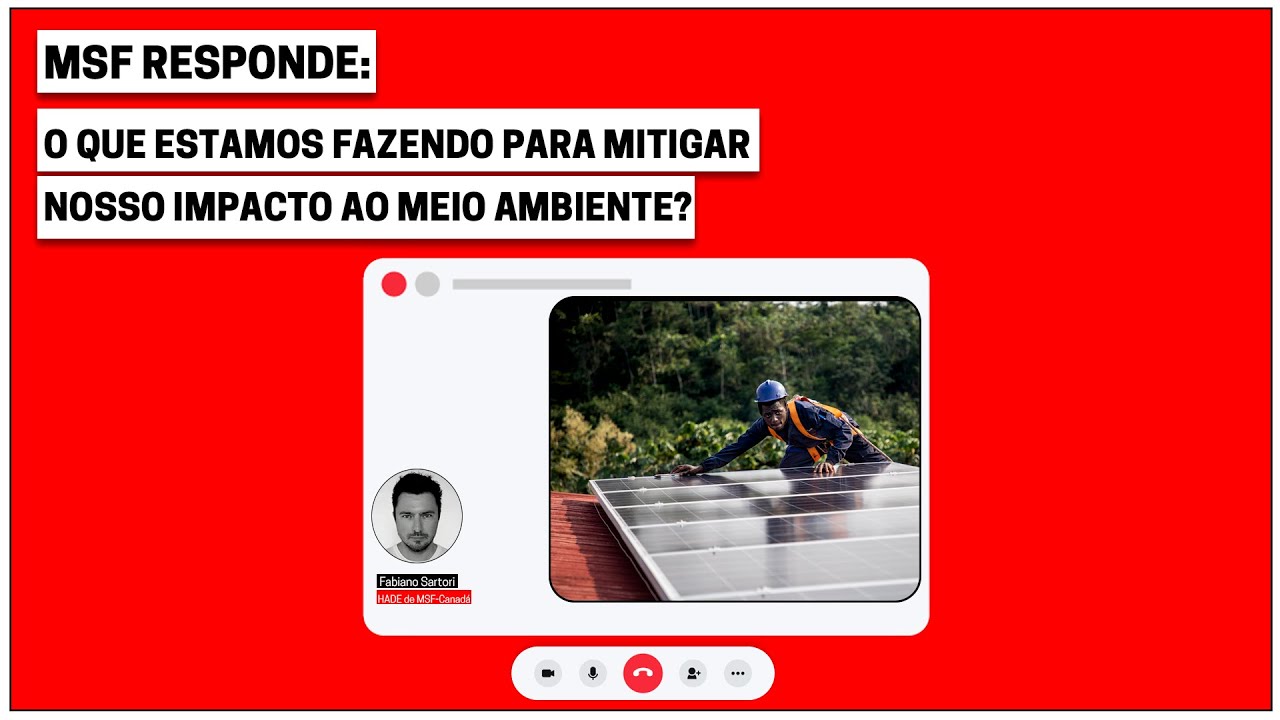 O que MSF está fazendo para mitigar o impacto da organização no meio ...